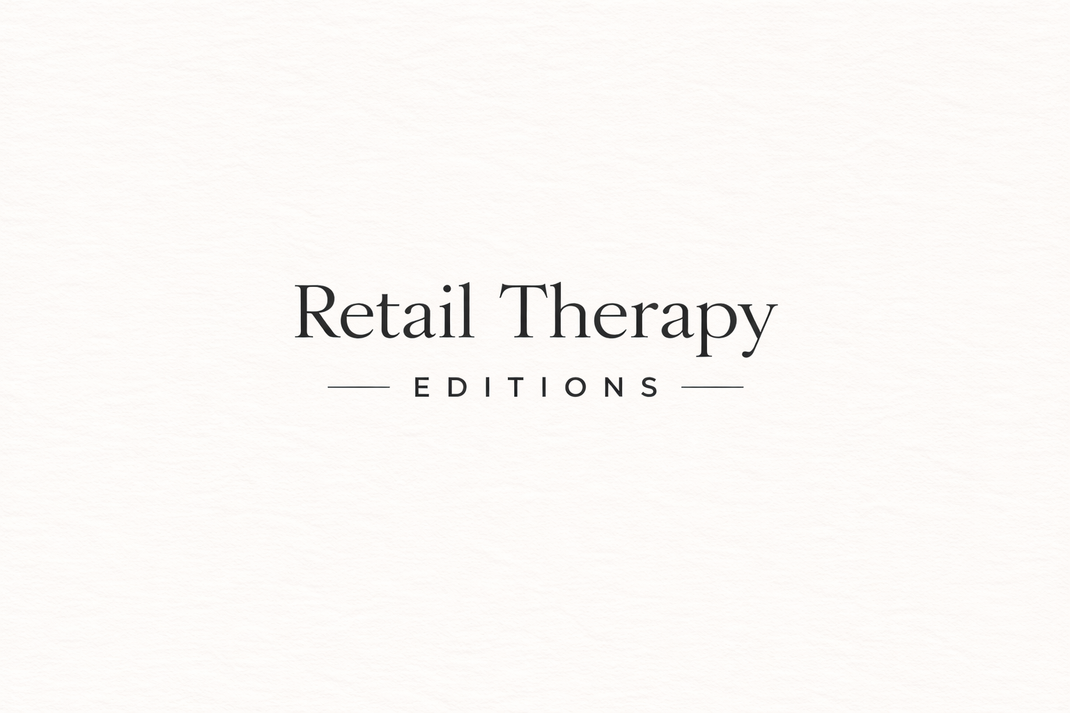 Retail Therapy Editions